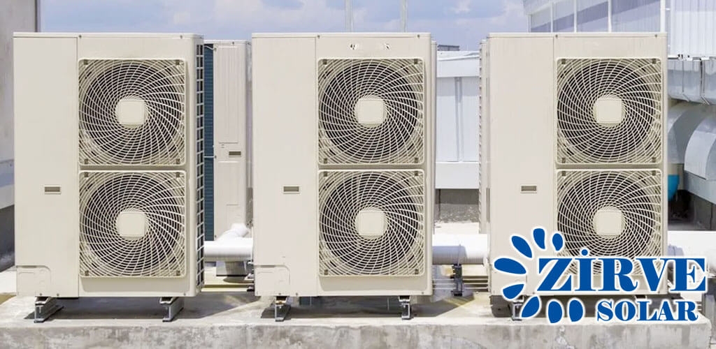 Merkezi Sistem Klima | Zirve Solar | Enerji - Mekanik - Elektrik